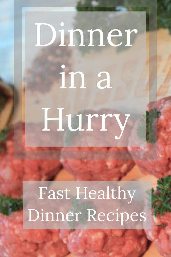 Dinner in a Hurry: Our Favorite Fast Healthy Dinner Recipes - Rossotti ...